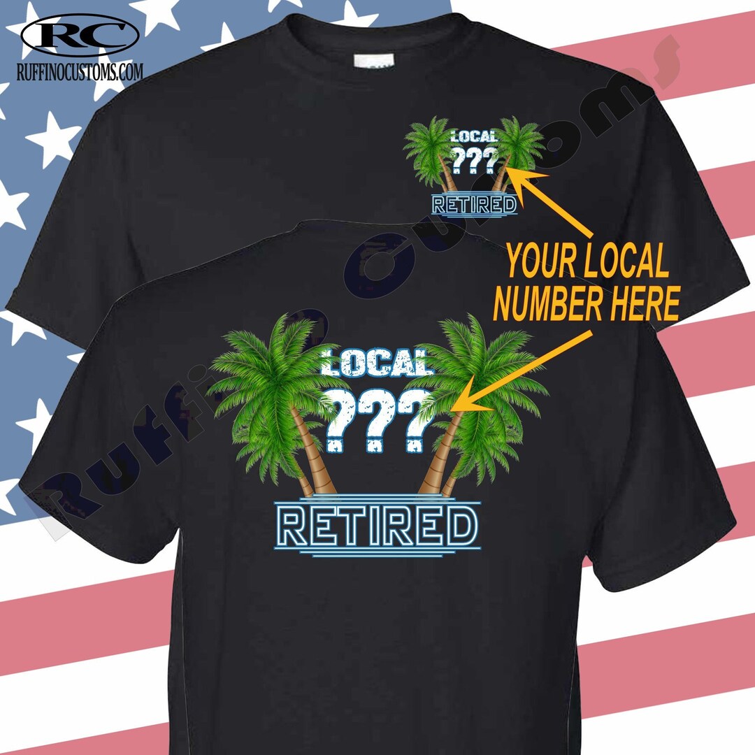 Retired Union Worker Custom Local Palm Tree T Shirt - Etsy