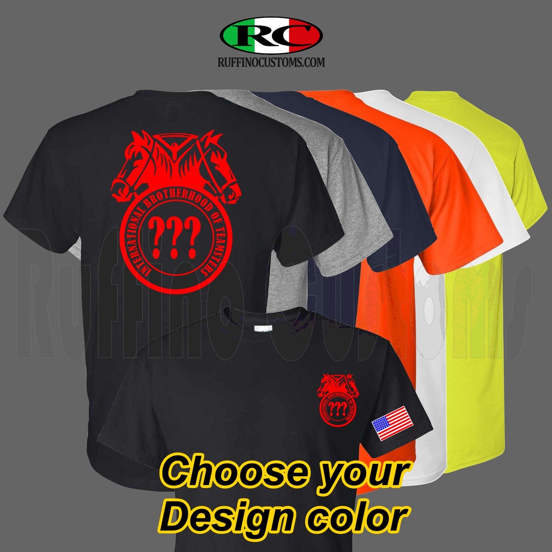 Custom International Brotherhood of Teamsters Local Union T-shirt ...