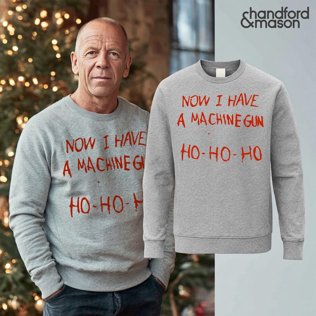 Now I Have a Machine Gun Ho Ho Ho Christmas Jumper – Funny Die Hard ...