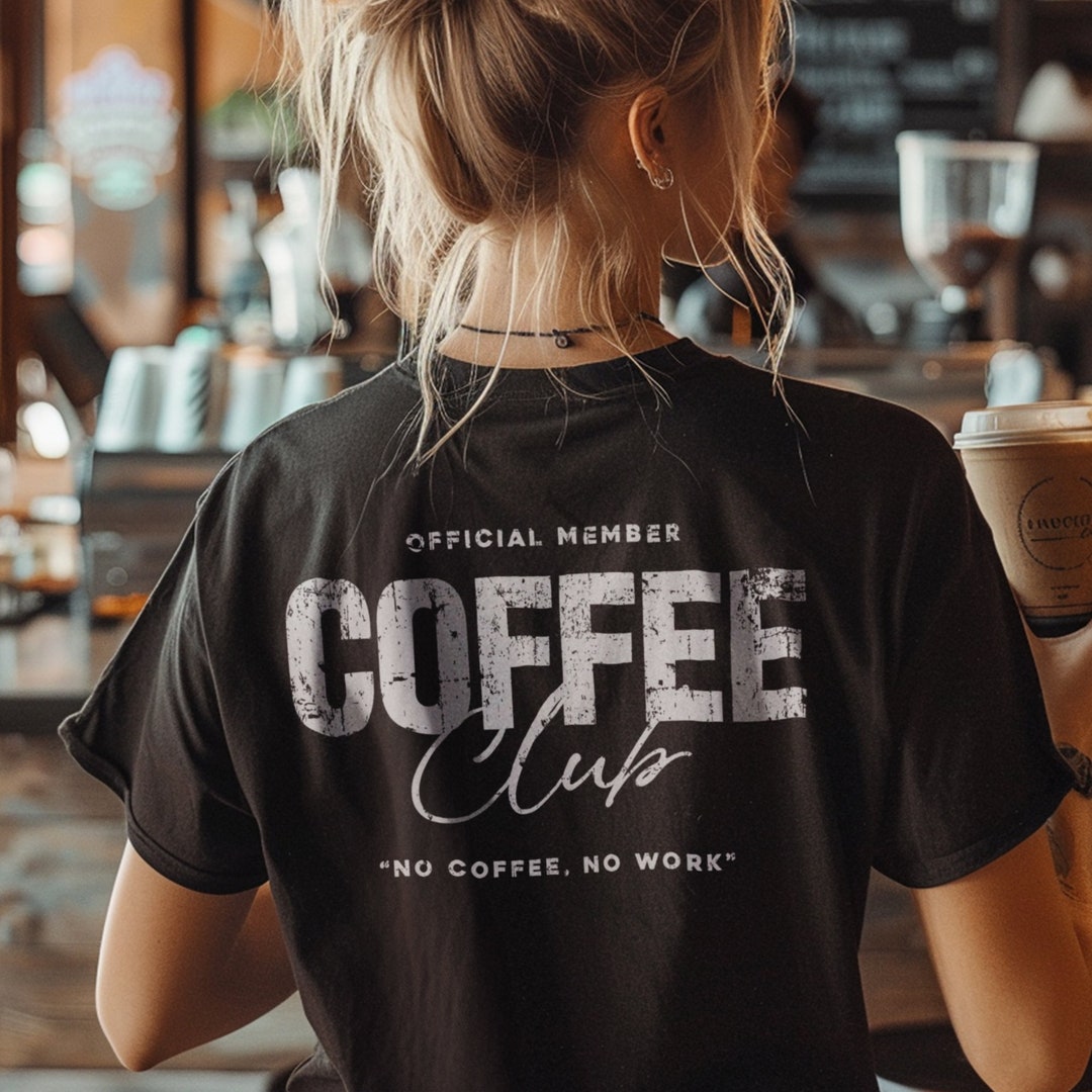 Coffee Club Graphic Tee / Unisex Caffeine Junkie Cool T-shirt / Unique ...
