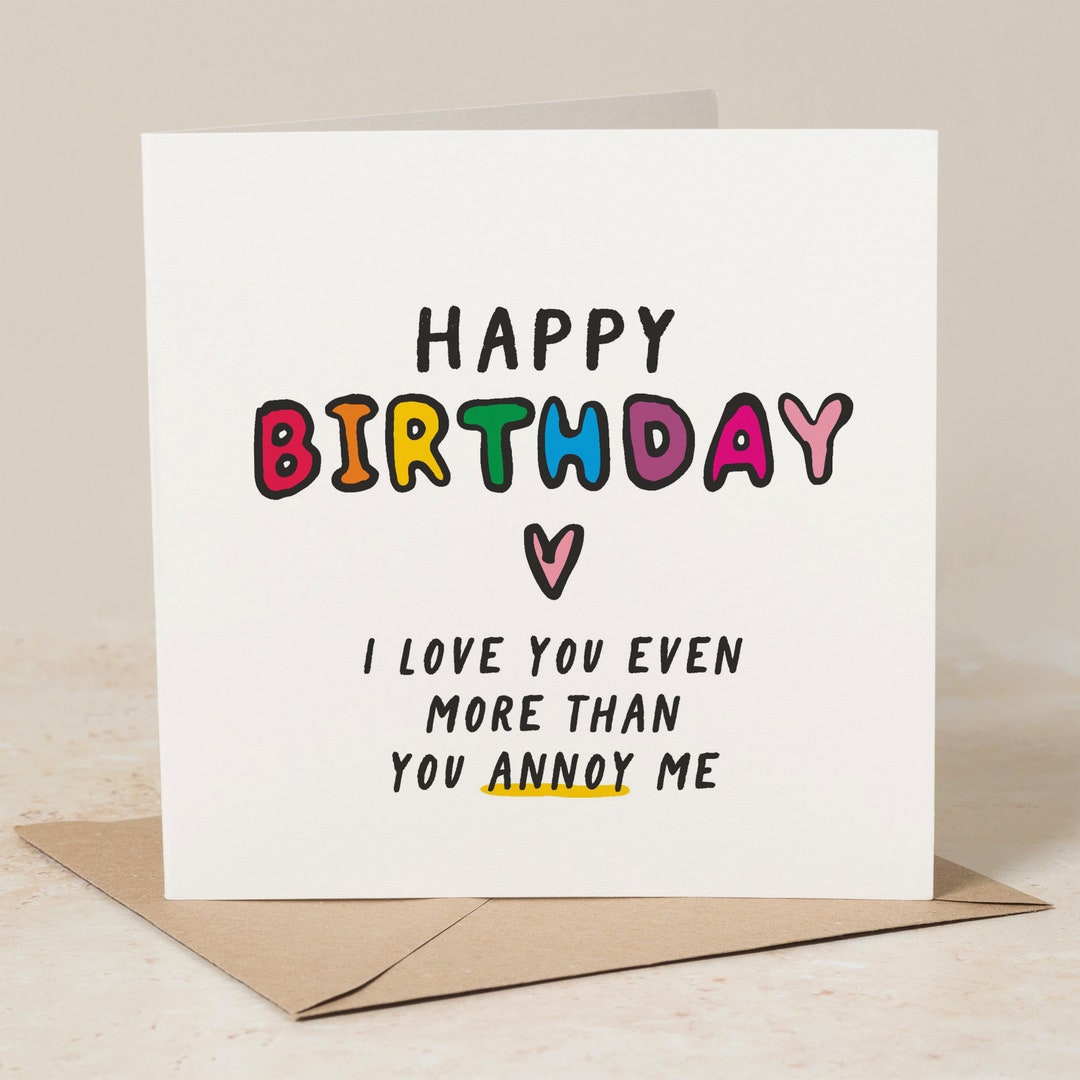 Funny Birthday Card, Joke Birthday Card, I Love You Even More Than You ...