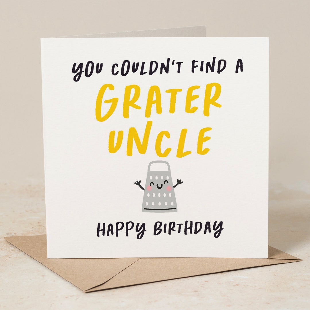 Funny Uncle Birthday Card You Couldn't Find a Grater - Etsy