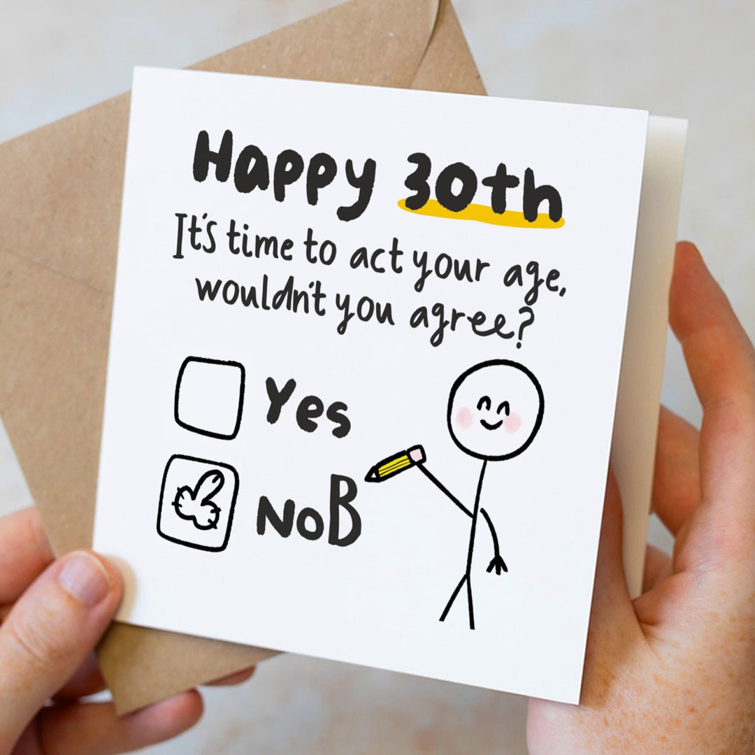 Funny 30th Birthday Card, Start Acting Your Age, Rude Card for 30th ...