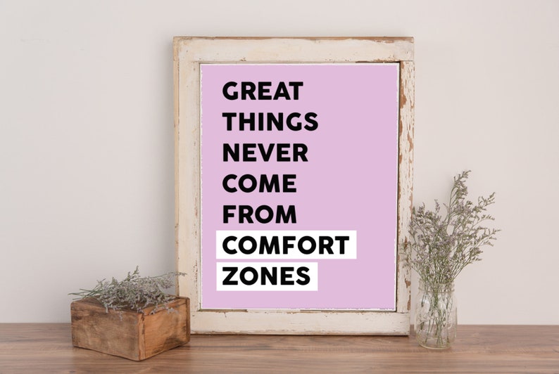 Great Things Never Come From Comfort Zones Printable Wall Art ...
