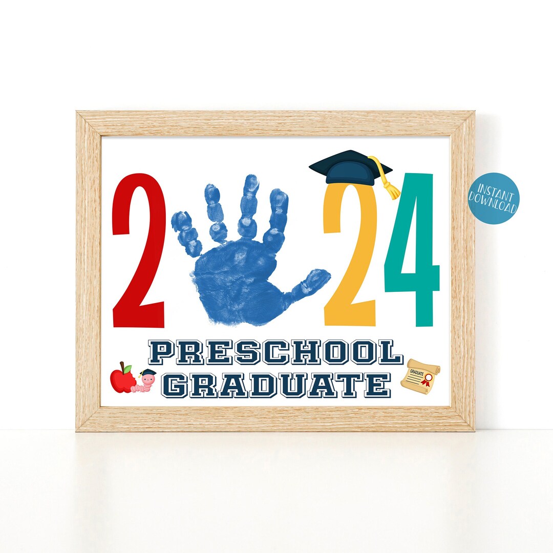 Preschool Graduation Sign, Handprint Art, DIY Kid Craft, 2024 Graduate ...