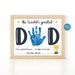 Worlds Greatest Dad Handprint Art, Father's Day Gift, Birthday Gift for ...