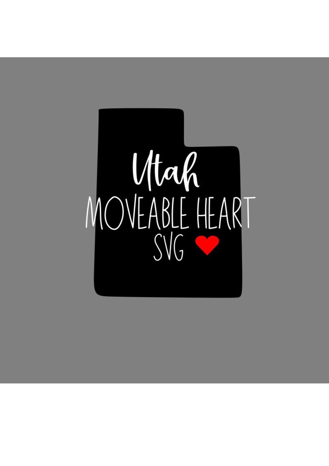 Utah State SVG File - Utah Moveable Heart SVG - State File. DIGITAL Cut ...