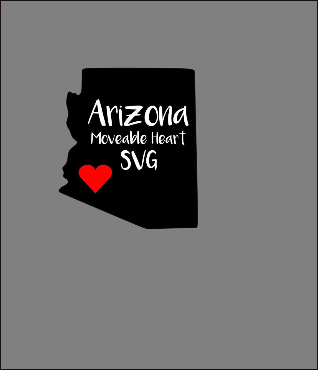 Arizona State SVG File - Arizona Moveable Heart SVG - State File ...