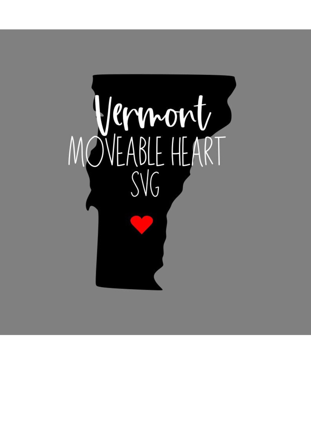 Vermont State SVG File - Vermont Moveable Heart SVG - State File ...