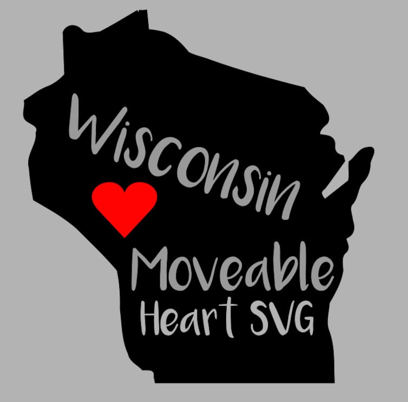 Wisconsin State SVG File - Wisconsin Moveable Heart SVG - State File ...