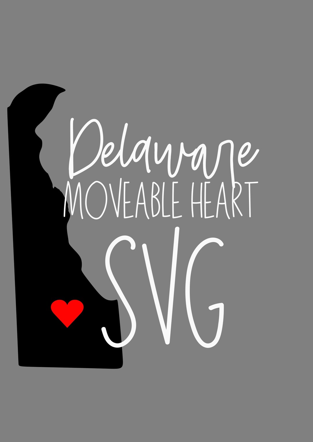 Delaware State SVG File - Delaware Moveable Heart SVG - State File ...
