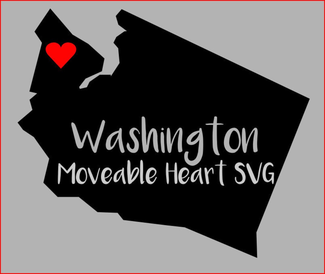 Washington State SVG File - Washington Moveable Heart SVG - State File ...