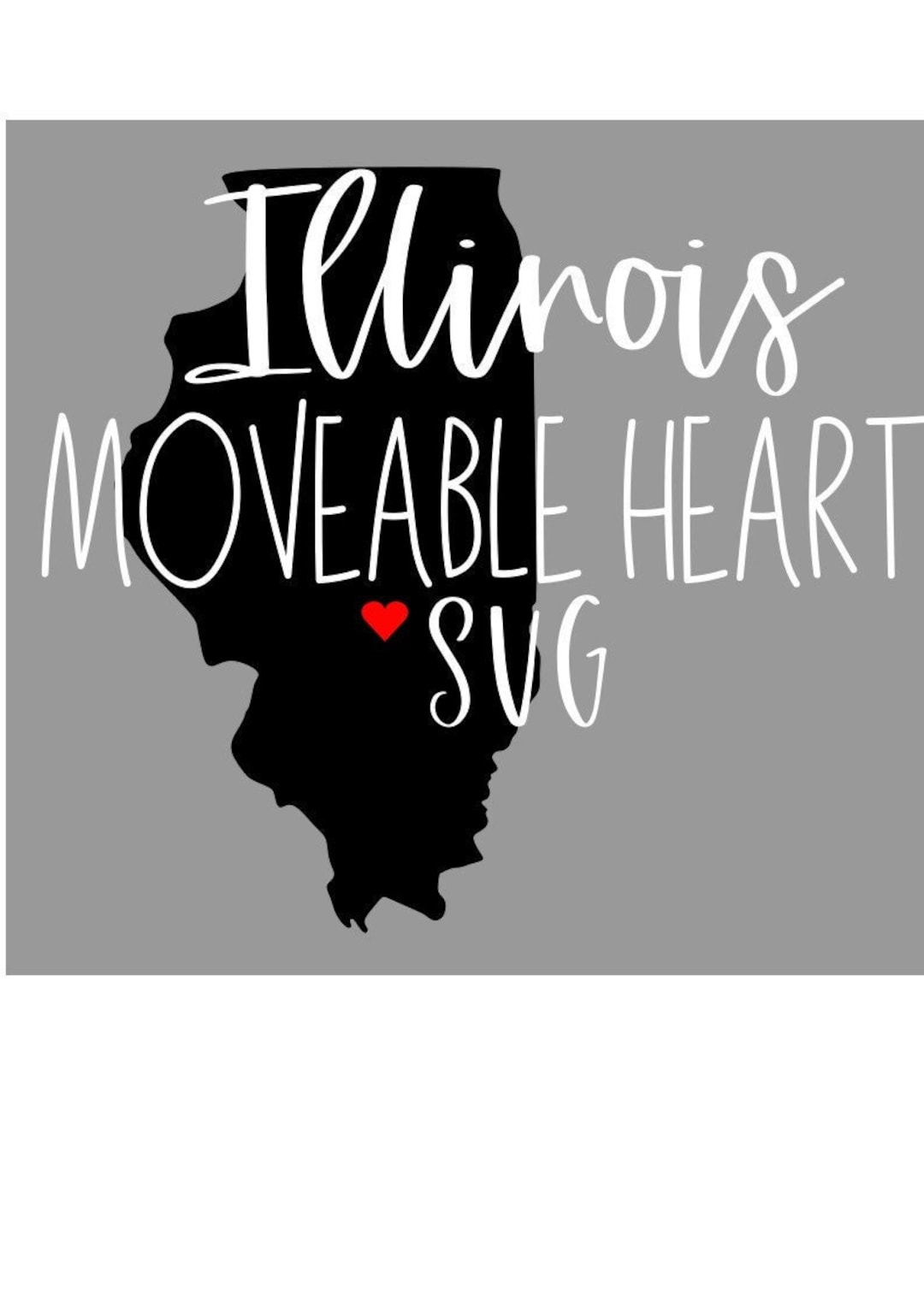 Illinois State SVG File - Illinois Moveable Heart SVG - State File ...