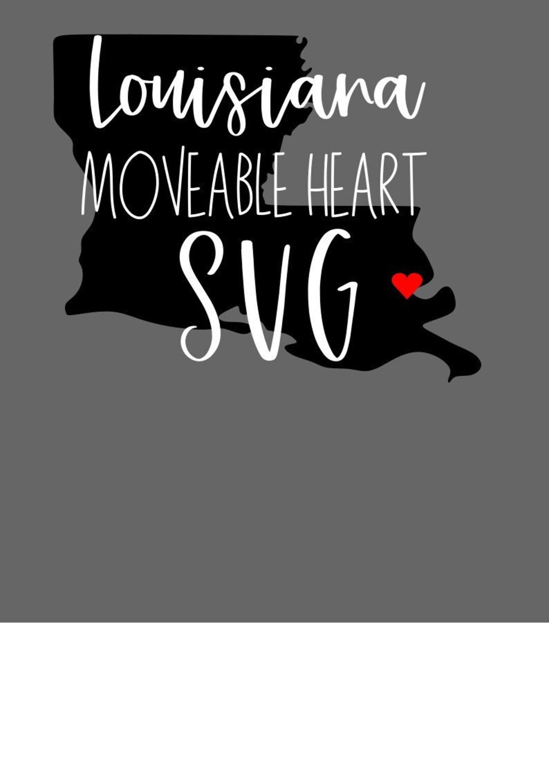 Louisiana State SVG File - Louisiana Moveable Heart SVG - State File ...
