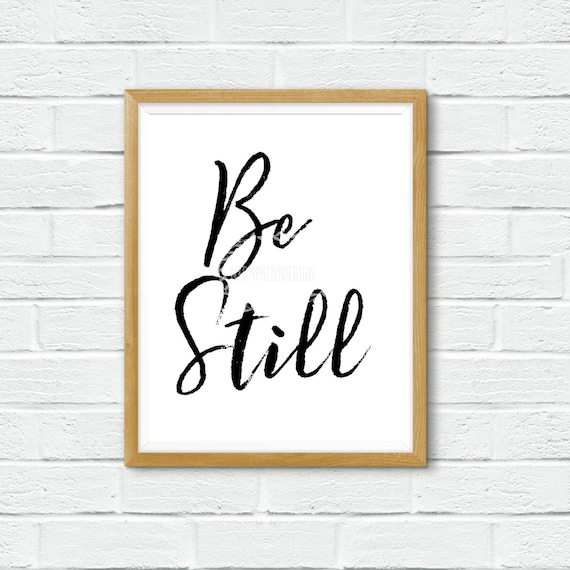 Be Still Inspirational Quotes Digital Print | Etsy