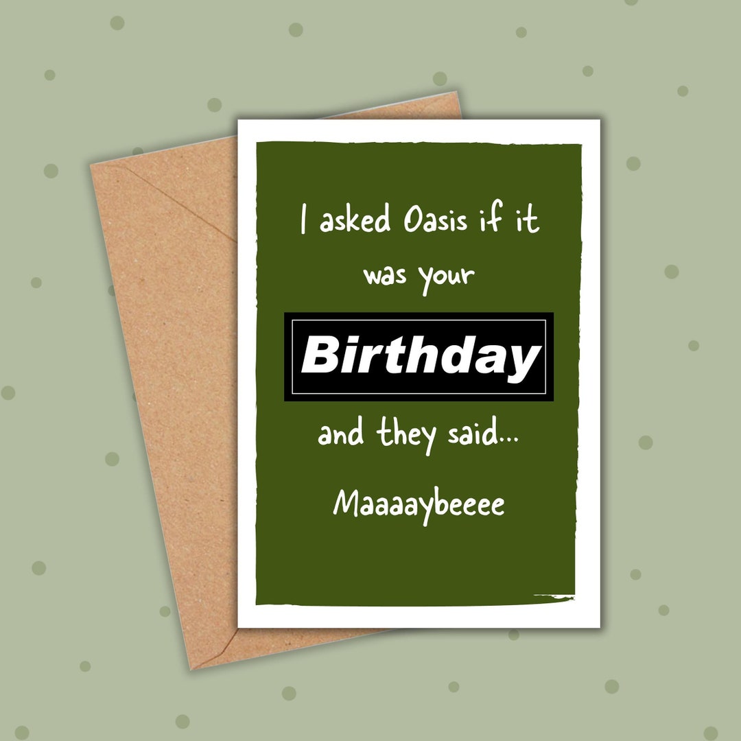 Oasis Inspired Birthday Card, Birthday Card for Oasis Fan, Oasis Tour ...