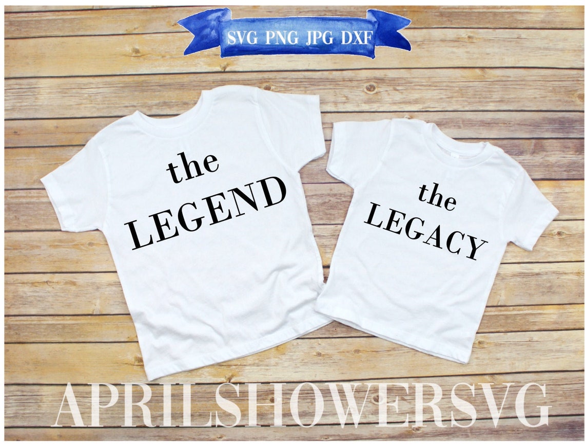 The Legend The Legacy Digital Download Dad and Son Svg | Etsy