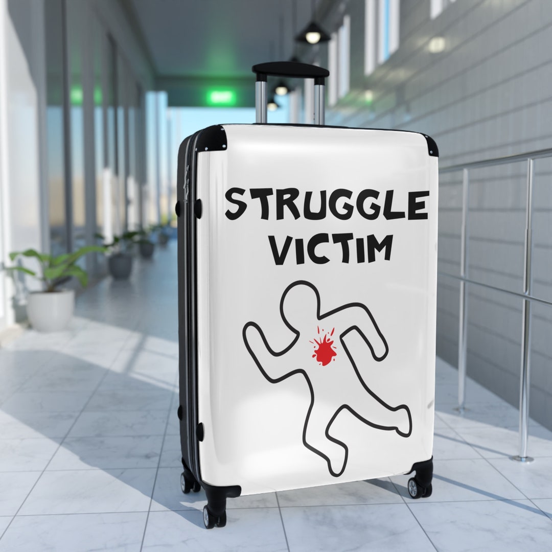 Suitcase, Struggle Victim, Joke Travel Gift, Joke Gift - Etsy