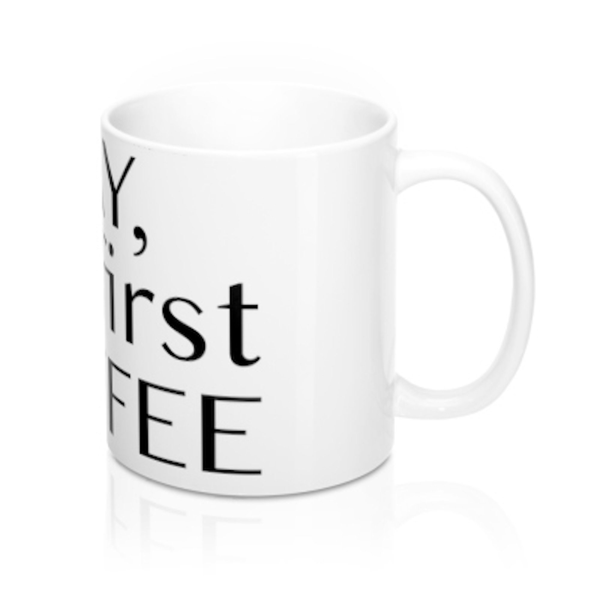 OKAY, but First COFFEE Mug 11oz Funny Mug, Funny Coffee Cup, Funny Gift ...
