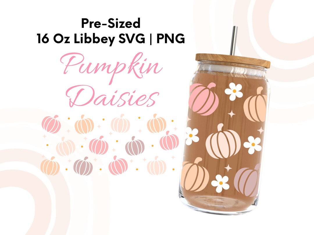 Fall Libbey Glass Wrap,pumpkin Glass Wrap Svg, Fall Svg,pumpkin Daisies ...