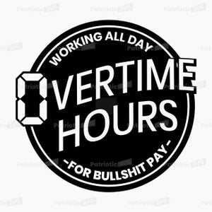 Overtime Work for Bullshit Pay SVG Digital File + Commercial Use ...