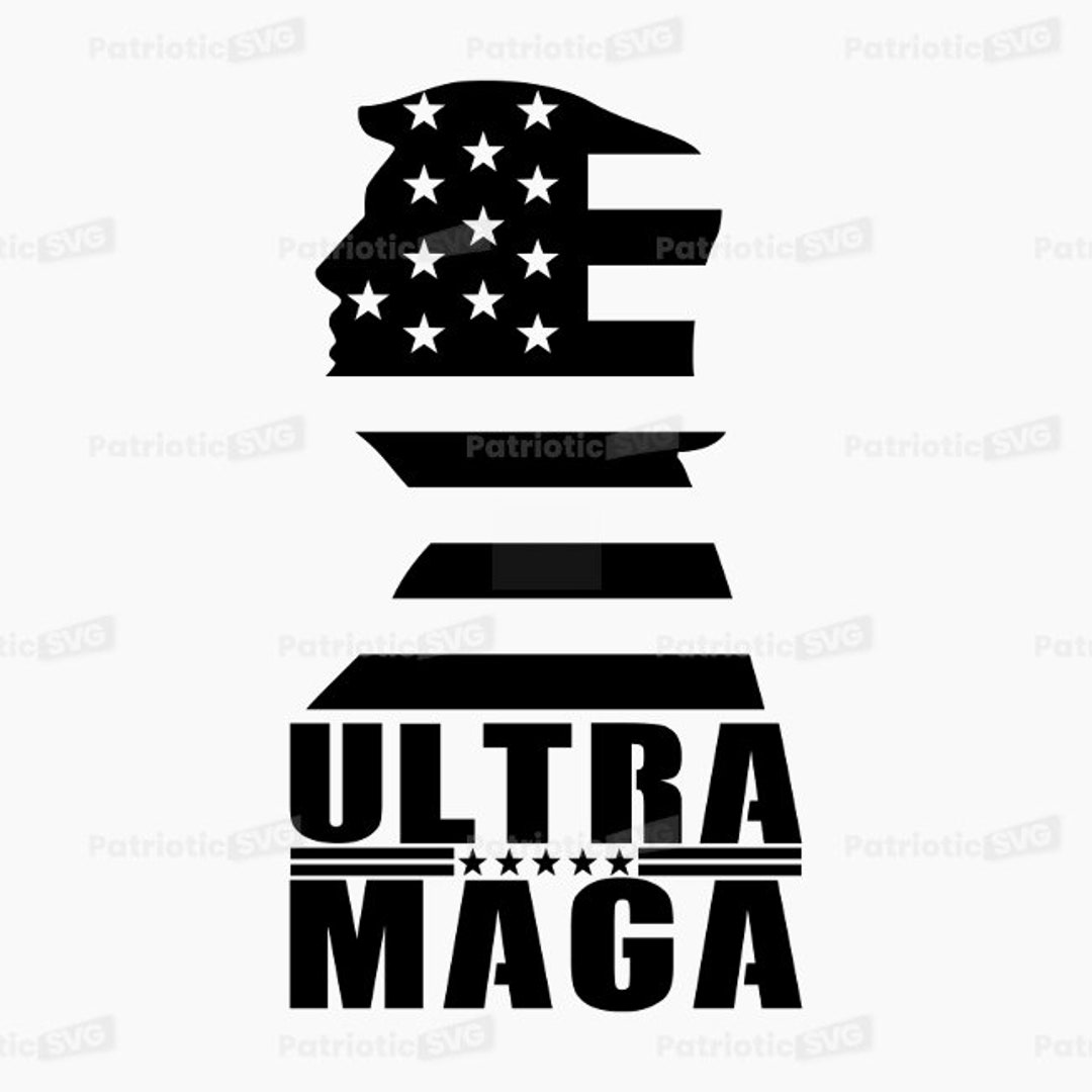 Ultra MAGA SVG Digital File + Commercial Use License. *not a Physical ...