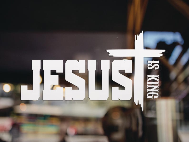 Jesus is King Decal, Available in Many Sizes and Colors, Jesus Decal ...