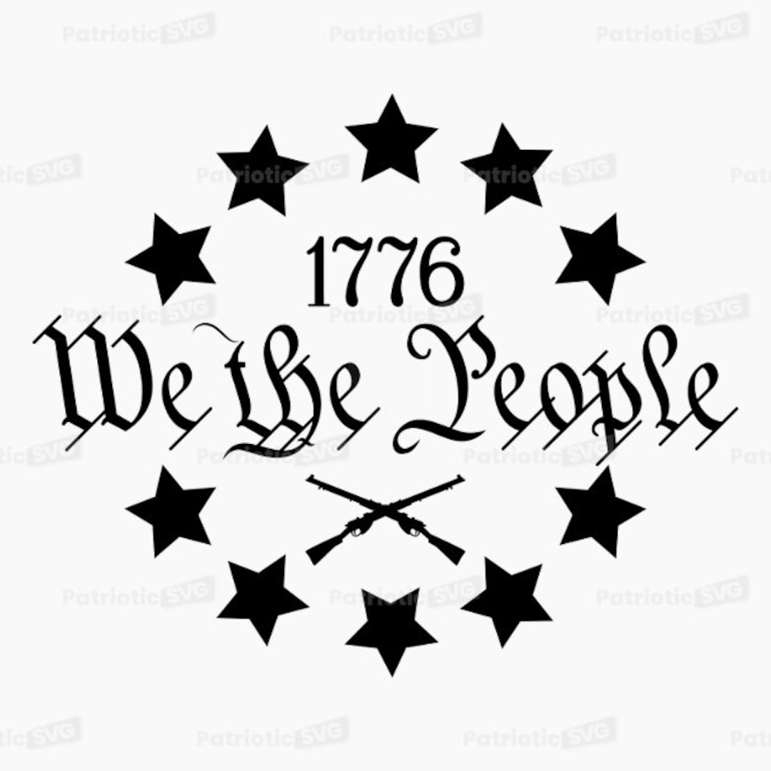 We the People 1776 SVG Digital File + Commercial Use License. *not a ...
