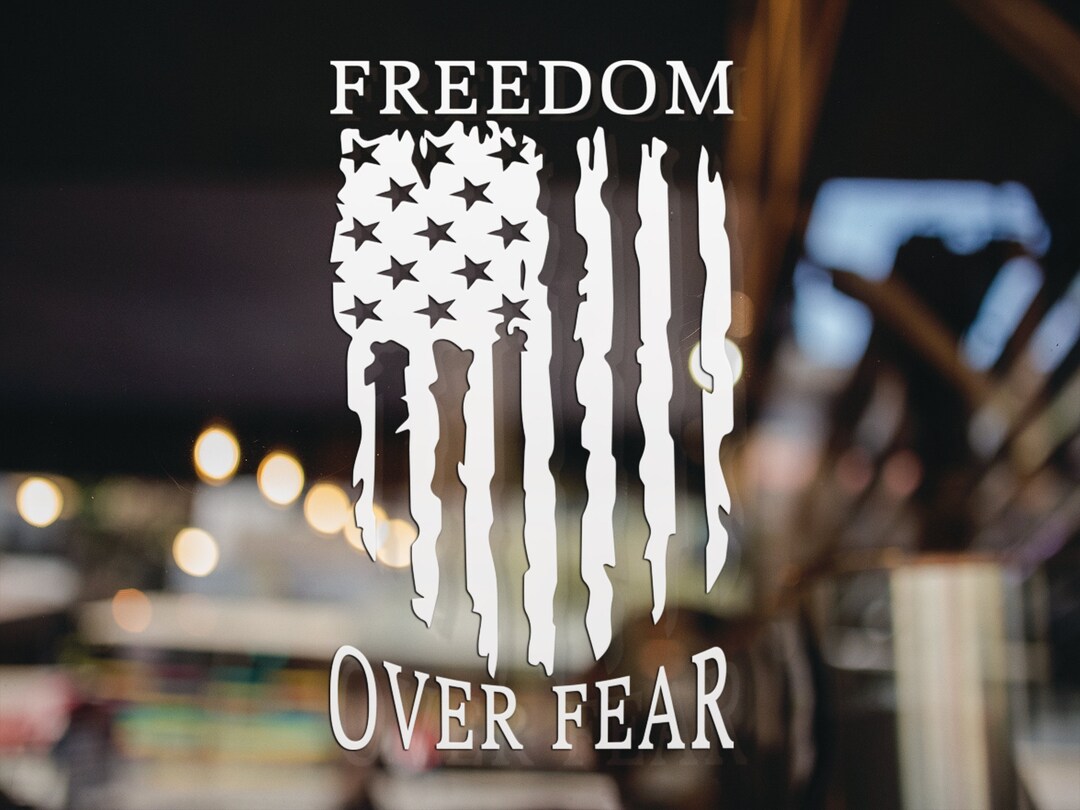 Freedom Over Fear Distressed Flag Decal. Many Sizes and Colors - Etsy