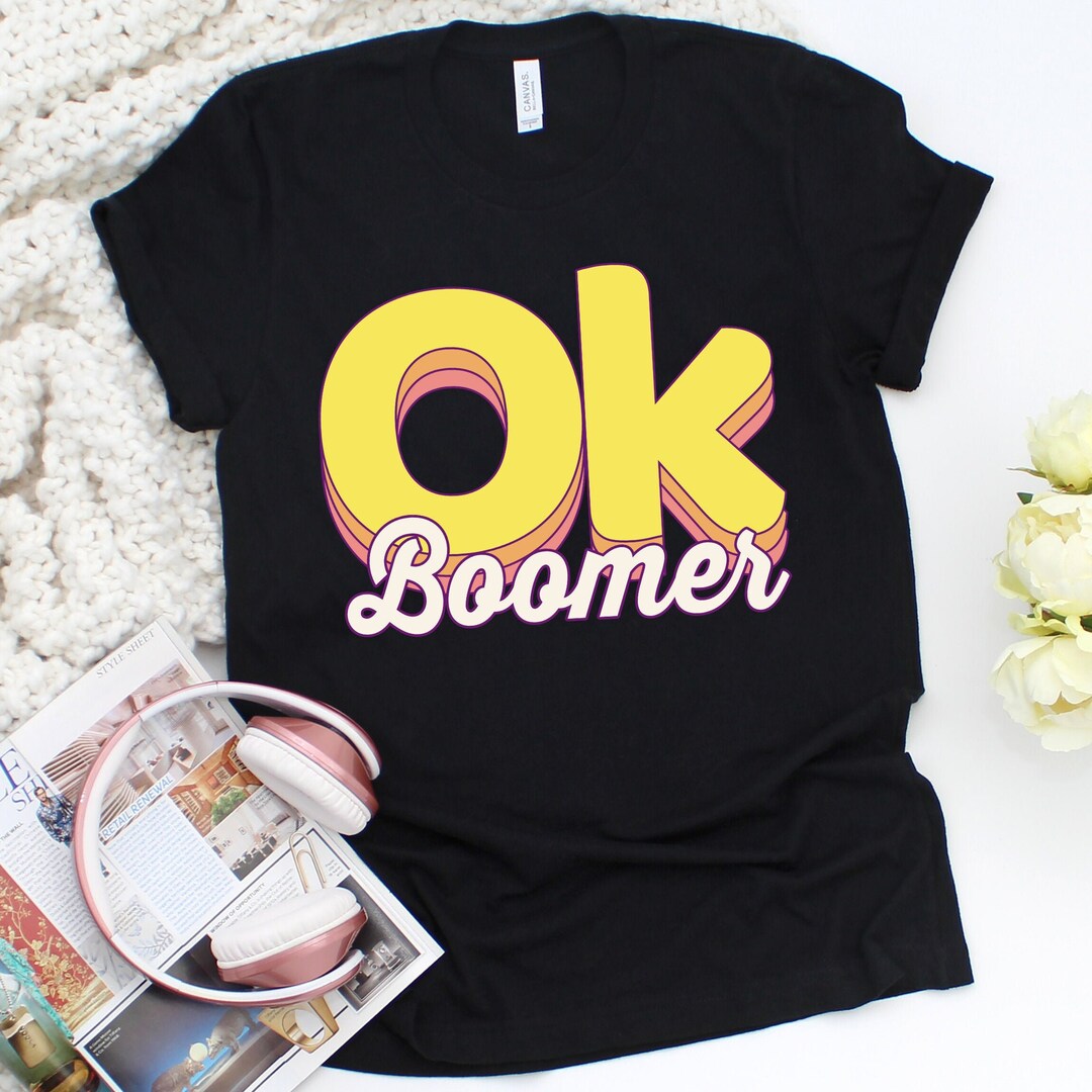 Ok Boomer Meme Shirt | Meme Gift, Millennial Shirt, Gen Z, Viral ...