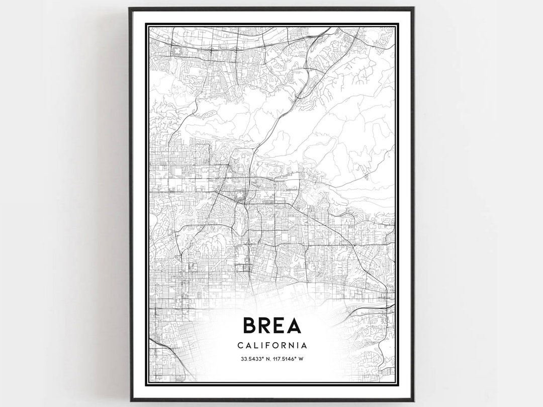 Brea Map Print, Brea Map Poster Wall Art, Ca City Map, California Print ...