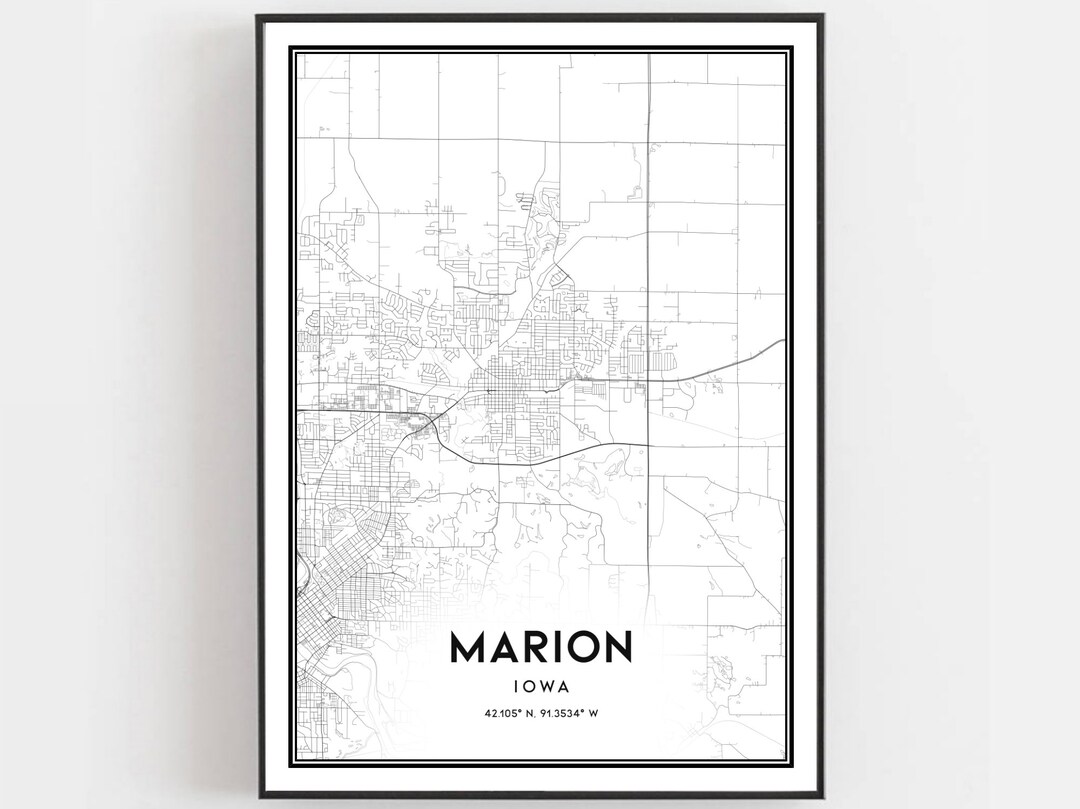 Marion Map Print, Marion Map Poster Wall Art, Ia City Map, Iowa Print ...