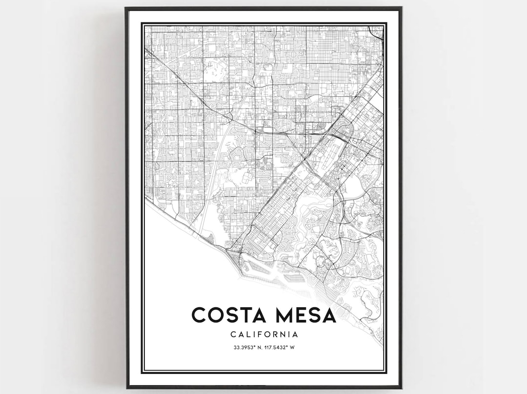 Costa Mesa Map Print, Costa Mesa Map Poster Wall Art, Ca City Map ...