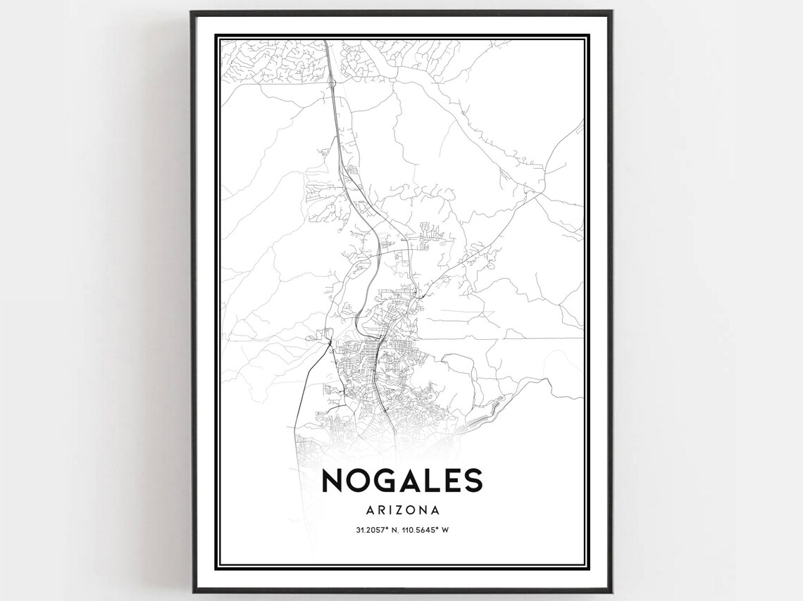Nogales Map Print, Nogales Map Poster Wall Art, Az City Map, Arizona ...