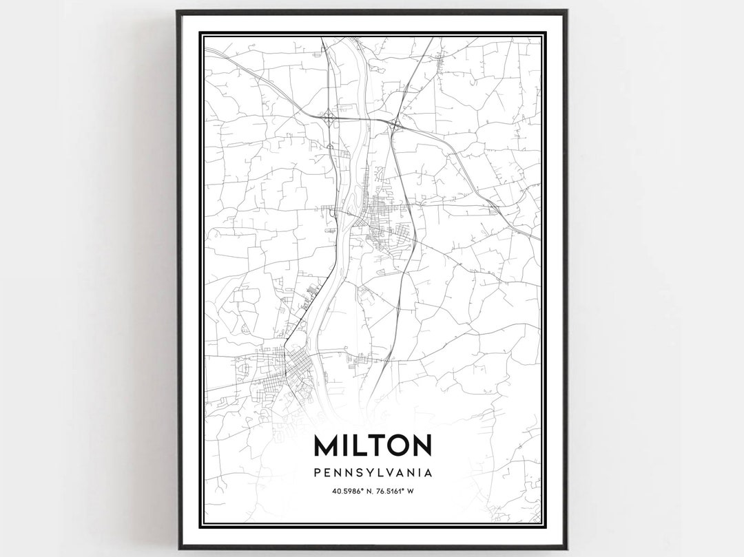 Milton Map Print, Milton Map Poster Wall Art, Pa City Map, Pennsylvania ...