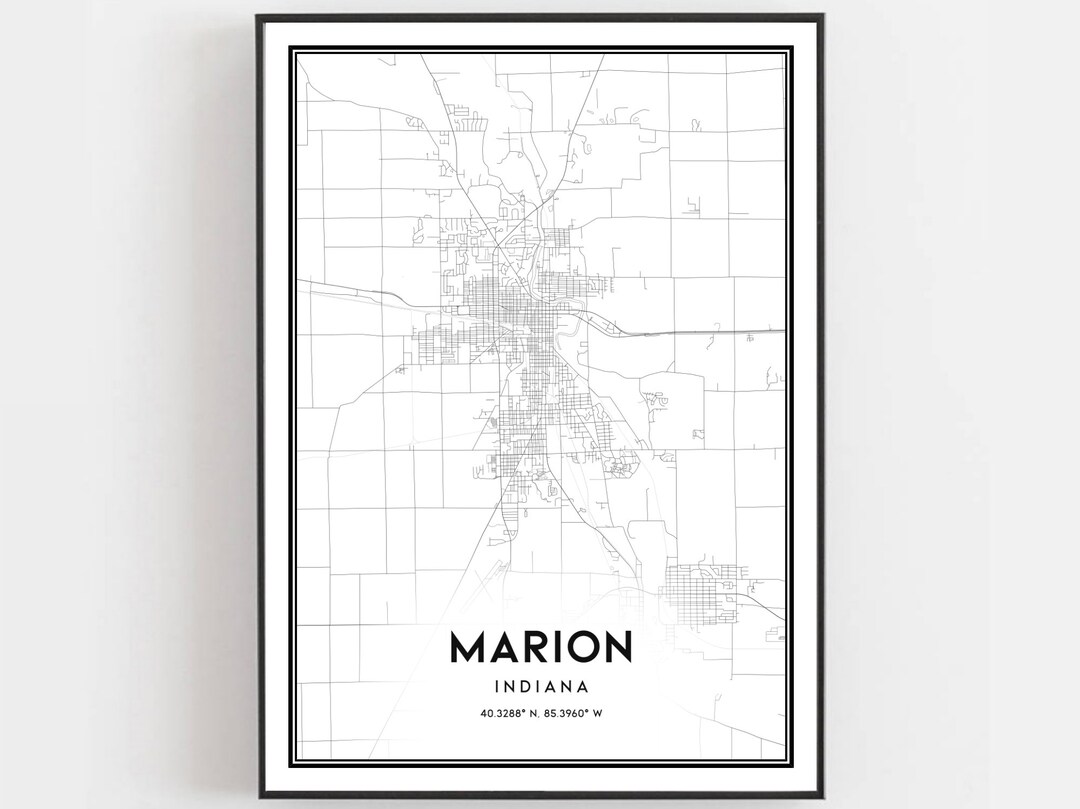 Marion Map Print, Marion Map Poster Wall Art, in City Map, Indiana ...