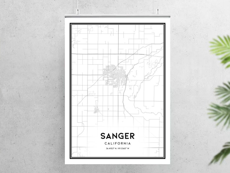 Sanger Map Print, Sanger Map Poster Wall Art, Ca City Map, California ...