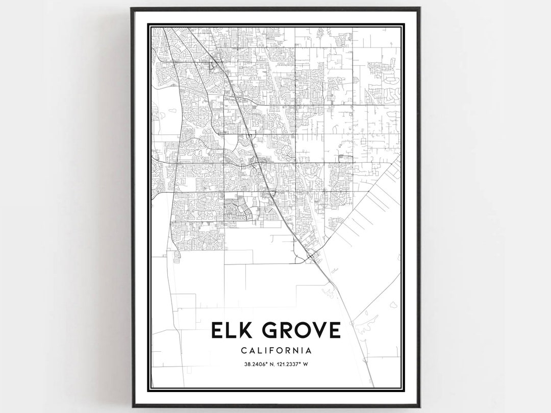 Elk Grove Map Print, Elk Grove Map Poster Wall Art, Ca City Map ...