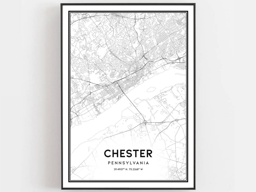 Chester Map Print, Chester Map Poster Wall Art, Pa City Map ...