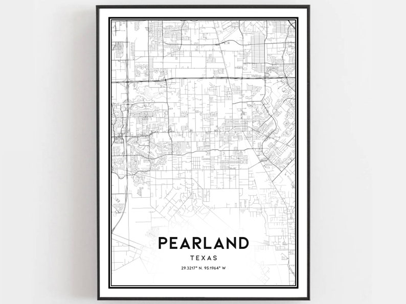 Pearland Map Print, Pearland Map Poster Wall Art, Tx City Map, Texas ...