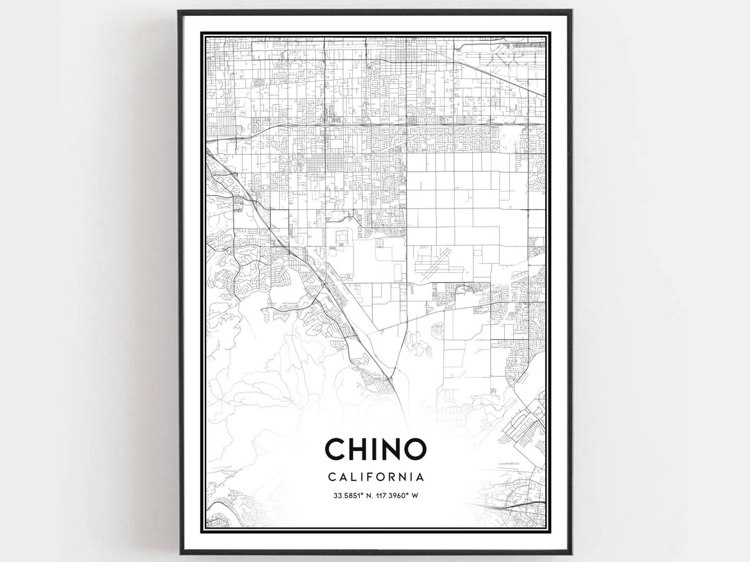 Chino Map Print, Chino Map Poster Wall Art, Ca City Map, California ...