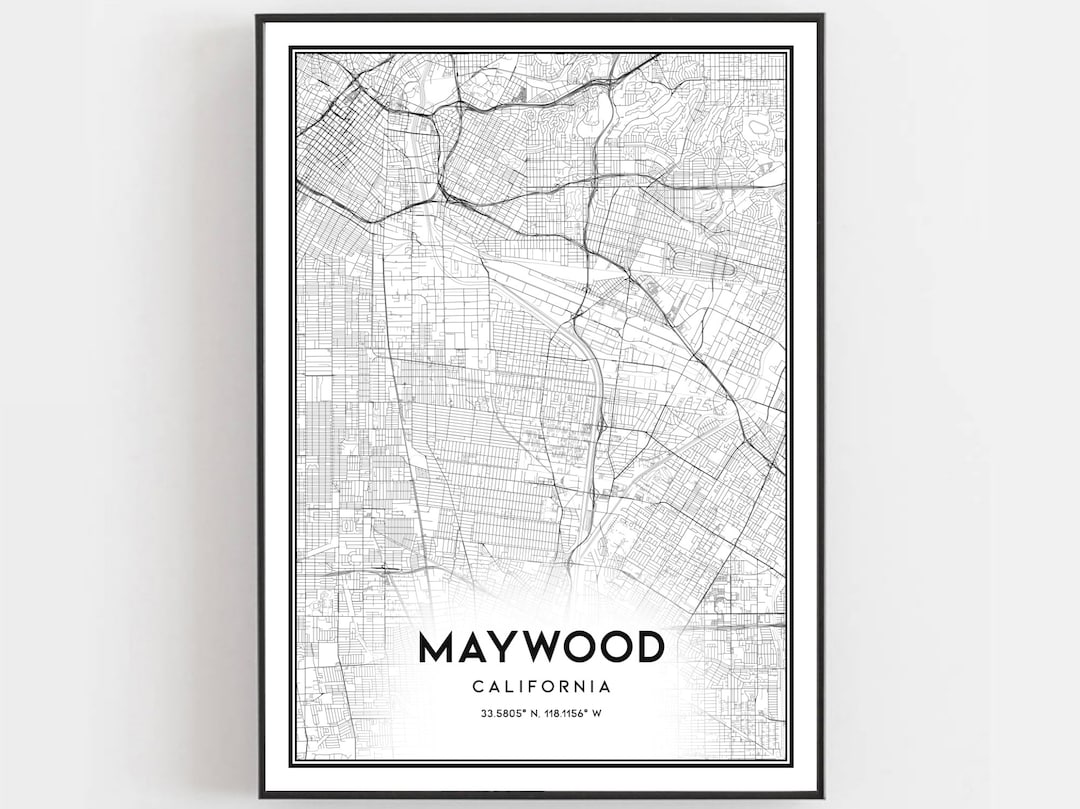 Maywood Map Print, Maywood Map Poster Wall Art, Ca City Map, California ...