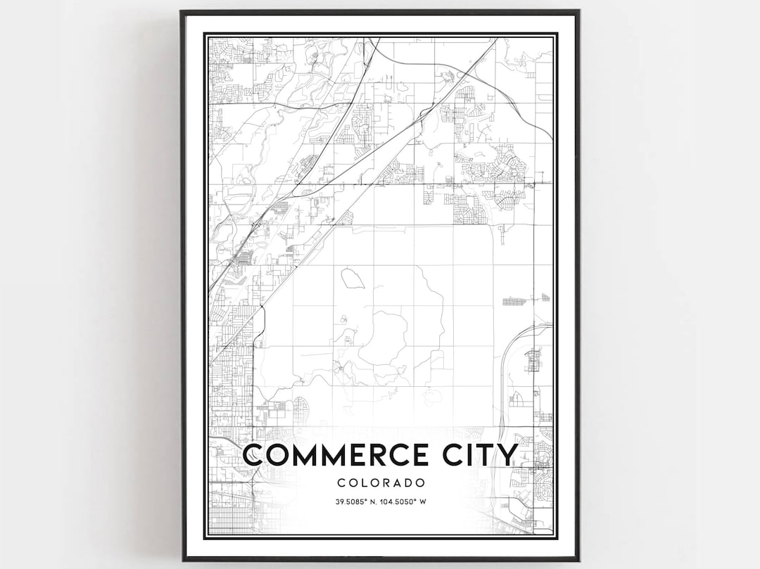 Commerce City Map Print, Commerce City Map Poster Wall Art, Co City Map ...
