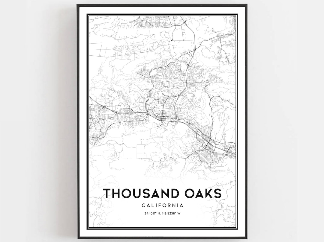 Thousand Oaks Map Print, Thousand Oaks Map Poster Wall Art, Ca City Map ...