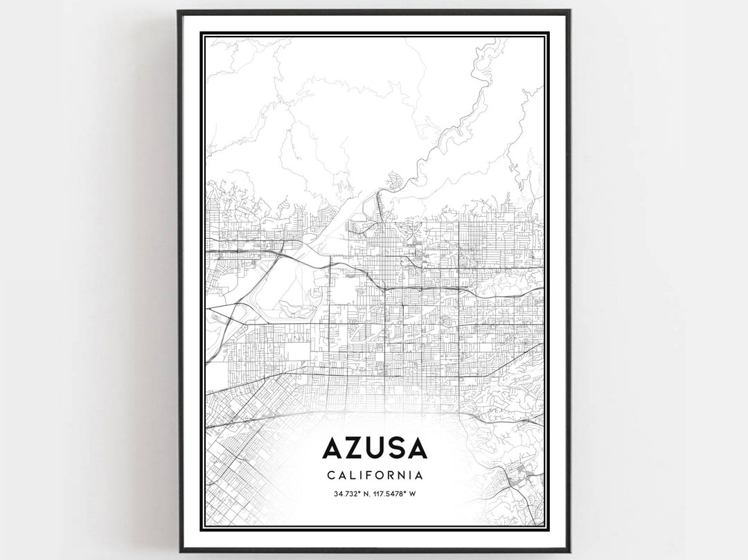 Azusa Map Print, Azusa Map Poster Wall Art, Ca City Map, California ...