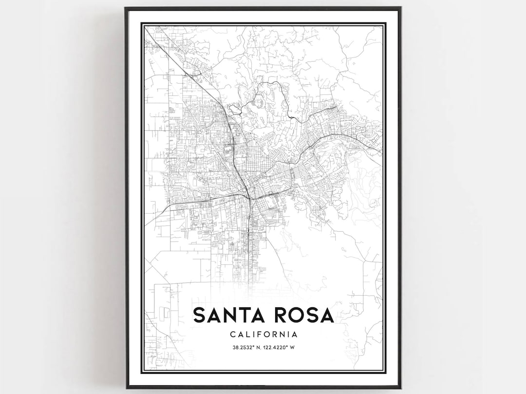 Santa Rosa Map Print, Santa Rosa Map Poster Wall Art, Ca City Map ...
