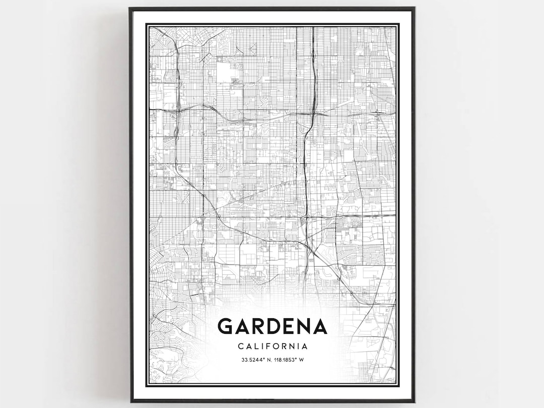 Gardena Map Print, Gardena Map Poster Wall Art, Ca City Map, California ...