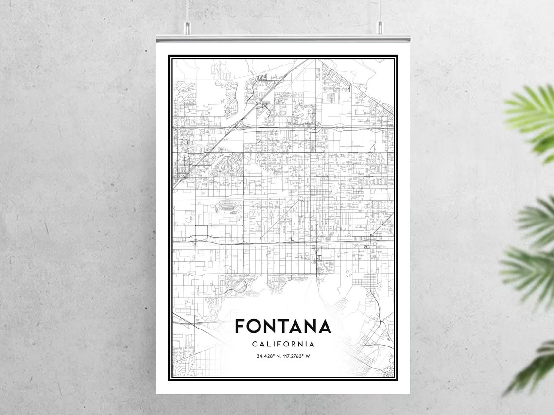 Fontana Map Print, Fontana Map Poster Wall Art, Ca City Map, California ...