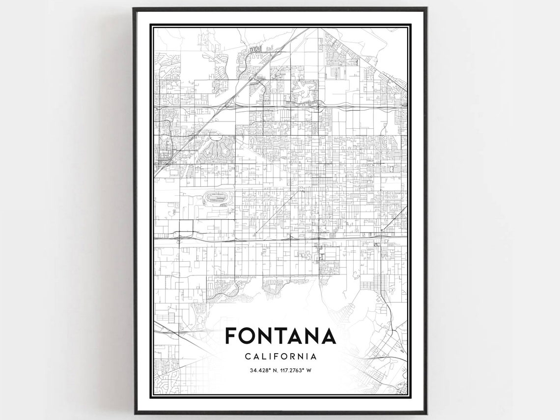 Fontana Map Print, Fontana Map Poster Wall Art, Ca City Map, California ...