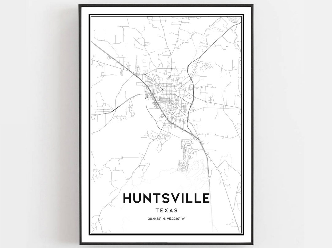 Huntsville Map Print, Huntsville Map Poster Wall Art, Tx City Map ...
